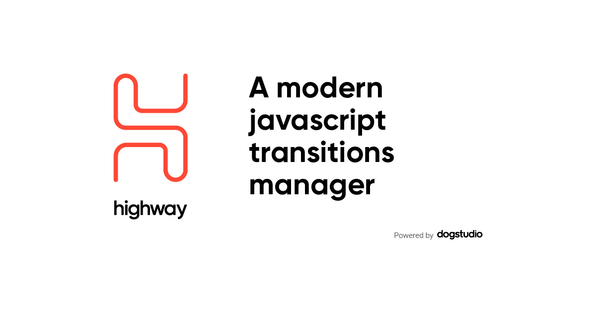 Highway - A Modern Javascript Transitions Manager